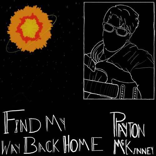 Stream Find My Way Back Home (Rough Demo) by Payton McKinney | Listen ...