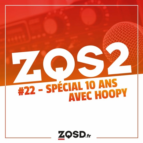 Stream ZQSDeux #22 - 2023 avec Hoopy - Spécial 10 ans de ZQSD by ZQSD ...