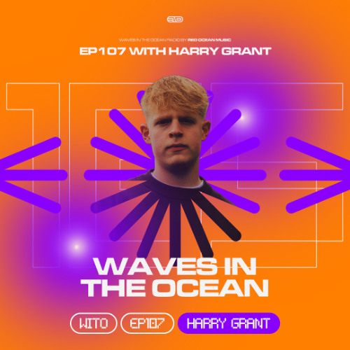 Stream Waves In The Ocean EP107 w/ Harry Grant by Red Ocean Music ...