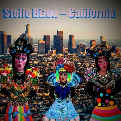 Stream Stelie Bizou -- California by Stelie Bizou | Listen online for ...