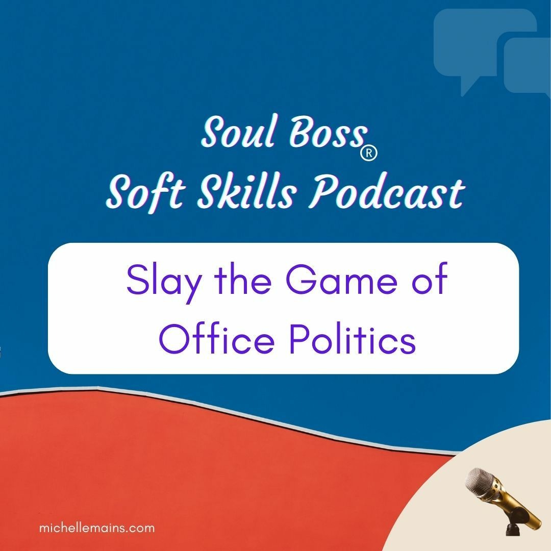 Stream Michelle Mains | Listen to Slay the Game of Office Politics ...