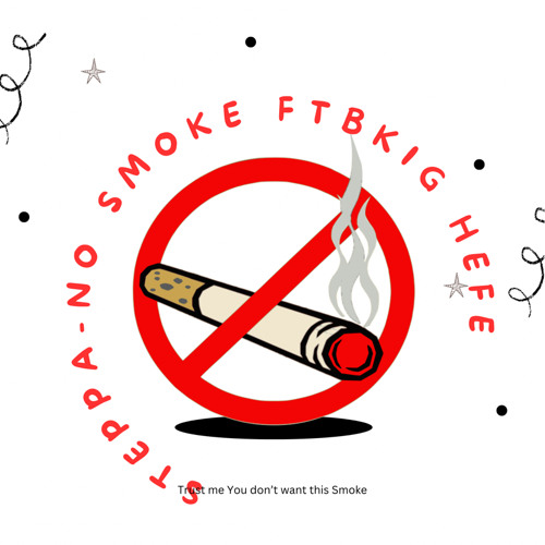 Steppa-No Smoke Ft Bkig Hefe - Listen to music