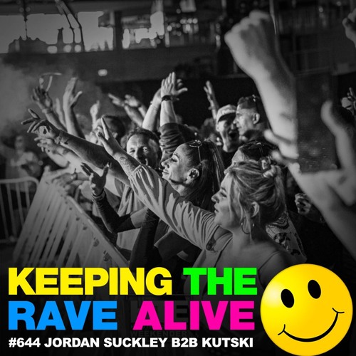 Stream KTRA Episode 644: Jordan Suckley B2b Kutski by Keeping The Rave ...