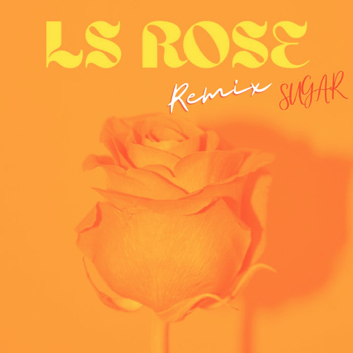 Stream sugar remix by LS Rose | Listen online for free on SoundCloud