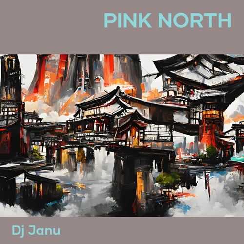 Stream Pink North by DJ JANU | Listen online for free on SoundCloud