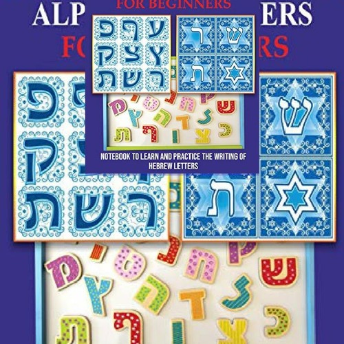 Stream ??PDF?? Hebrew Alphabet Letters for Beginners: Notebook to learn ...