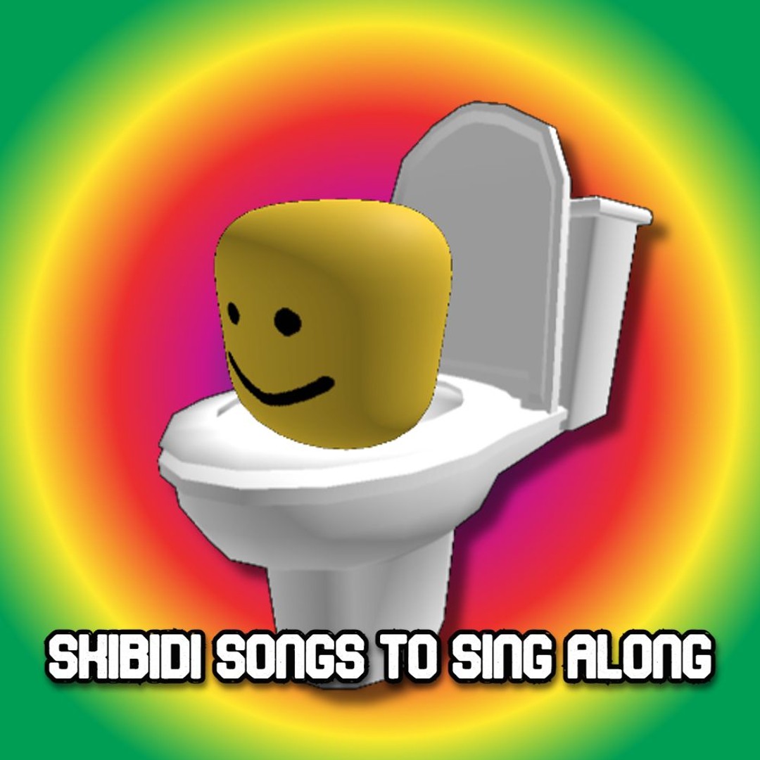 Stream Skibidi Songs | Listen to Skibidi Songs To Sing Along playlist ...
