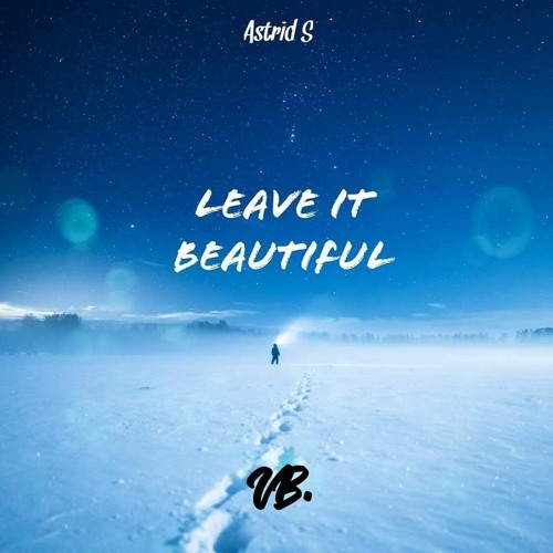 Stream Astrid S - Leave It Beautiful ( Vanboii Remix ) by MusicAddict🐼 ...
