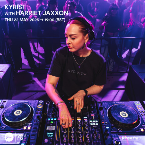 Stream Kyrist with Harriet Jaxxon - 22 May 2025 by SWU.FM | Listen online for free on SoundCloud