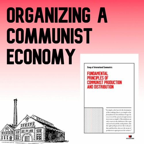 Stream episode 33. Organizing a Communist Economy | Fundamental ...