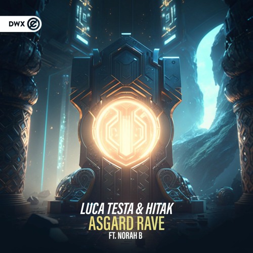Stream Luca Testa & Hitak ft. Norah B. - Asgard Rave (DWX Copyright ...