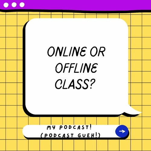 Stream episode Online or Offline class? #02 by My Podcast! (Podcast ...