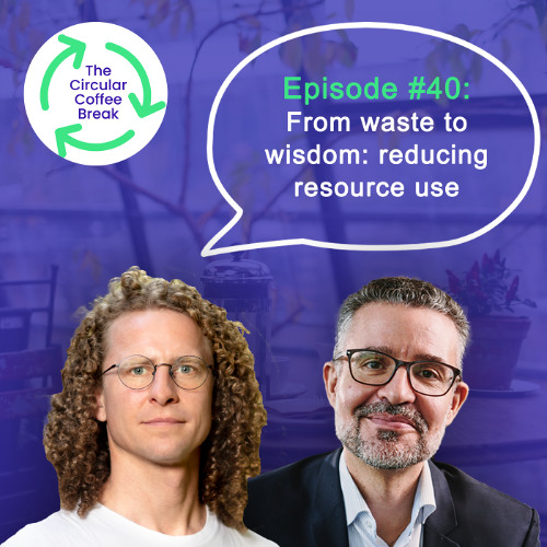 Stream episode #40 - From waste to wisdom: reducing resource use by ...