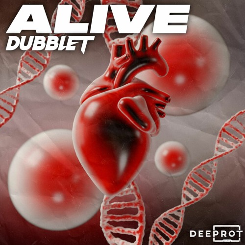 Stream Alive [DEEPROT] by DubbleT | Listen online for free on SoundCloud