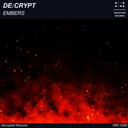 Stream De:crypt - Embers by Decrypted Records | Listen online for free ...