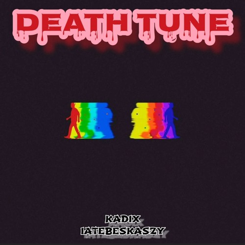 Stream Death Tune by KADIX | Listen online for free on SoundCloud