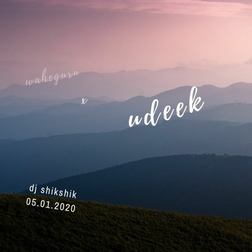 Stream Waheguru X Udeek by DJ Shik | Listen online for free on SoundCloud