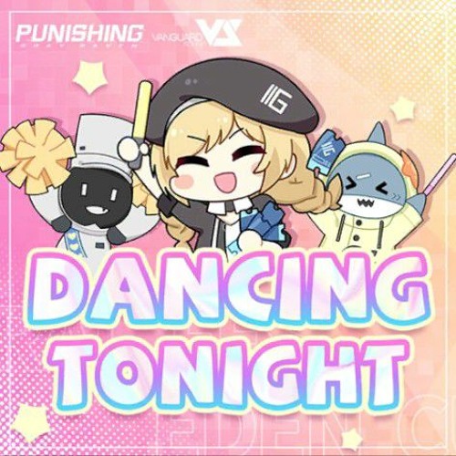 Stream Dancing Tonight || Xia Tongzi || Punishing Gray raven by ...