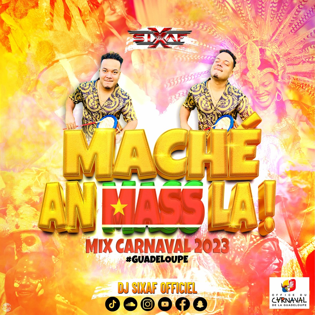 Stream DJ SIXAF - MACHÉ AN MASS LA (MIX CARNAVAL 2023) by DJ SIXAF ...
