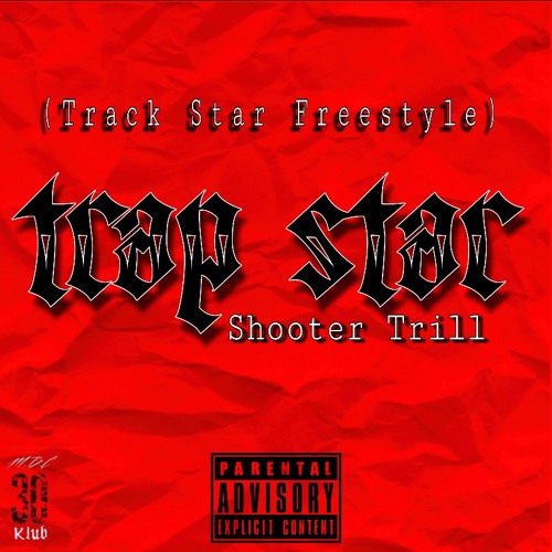 Stream Trap Star (Track Star Challenge) by Shooter Trill | Listen ...
