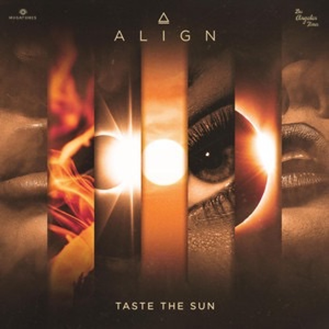 Stream ALIGN - Taste The Sun by Los Angeles Tunes | Listen online for ...