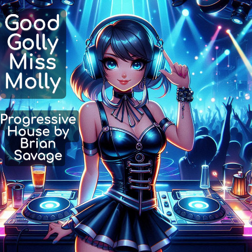 Stream Good Golly, Miss Molly by Savvy the Dj aka Brian Savage | Listen ...