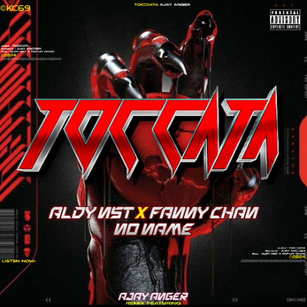 Stream ToccATA - ( Ajay Angger X ALDY NST X FANNY CHAN X NO NAME )# ...
