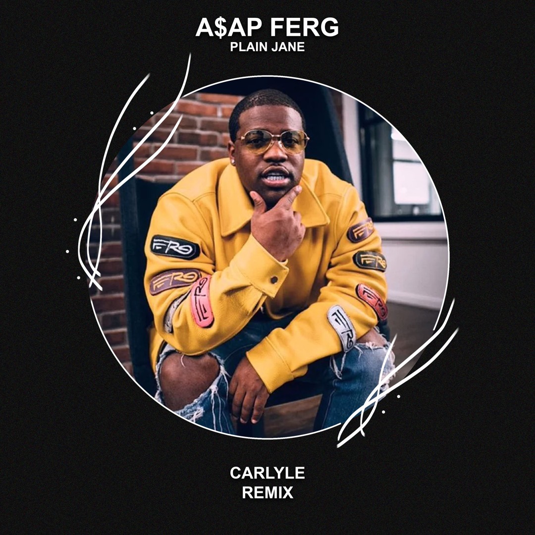 Stream A$AP Ferg - Plain Jane (Carlyle Remix) [FREE DOWNLOAD] by EDM ...