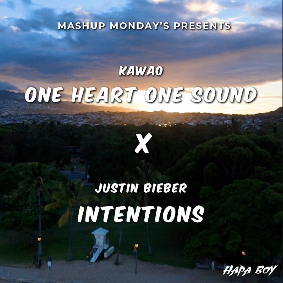 Stream One Heart One Sound X Intentions (Hapa Boy Mashup) by djhapaboy ...