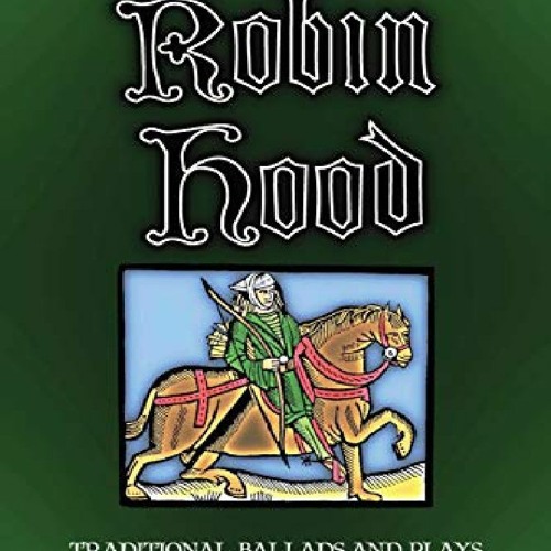 Stream episode Download⚡ The Original Robin Hood: Traditional ballads ...