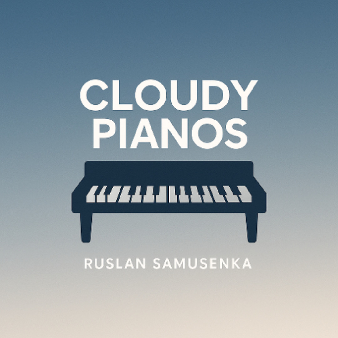 Stream Cloudy Pianos by Ruslan Samusenka | Listen online for free on ...