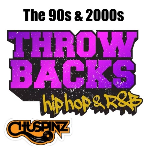 Stream 90s and 2000s Throwback Hip Hop & RnB by DJ ChuSpinz | Listen online for free on SoundCloud