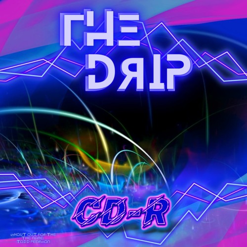 Stream The Drip by CD-R | Listen online for free on SoundCloud