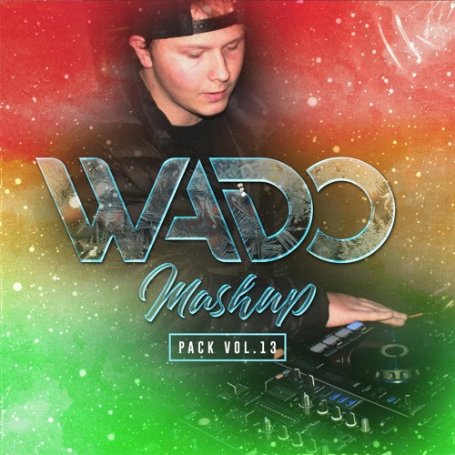Stream Wados Mashup Pack Vol 13 Promo Mix Supported By Disto