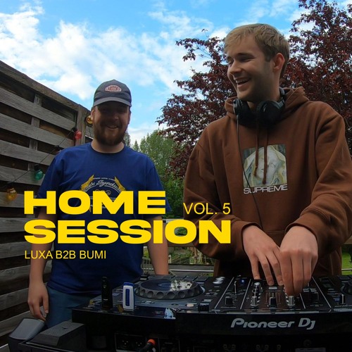 Stream Home Session Vol. 5 | LUXA B2B BUMI by LUXA | Listen online for free on SoundCloud