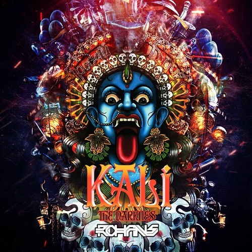 Stream Rohans - Kali The Darkness by Rohan's | Listen online for free on SoundCloud