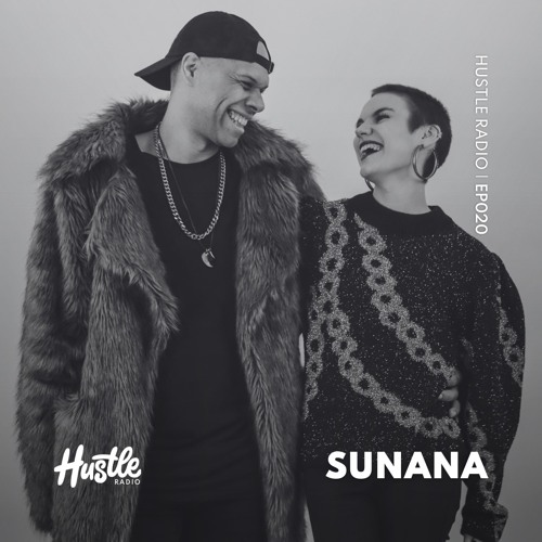 Stream Hustle Radio EP020 SUNANA by House Of Hustle | Listen online for ...