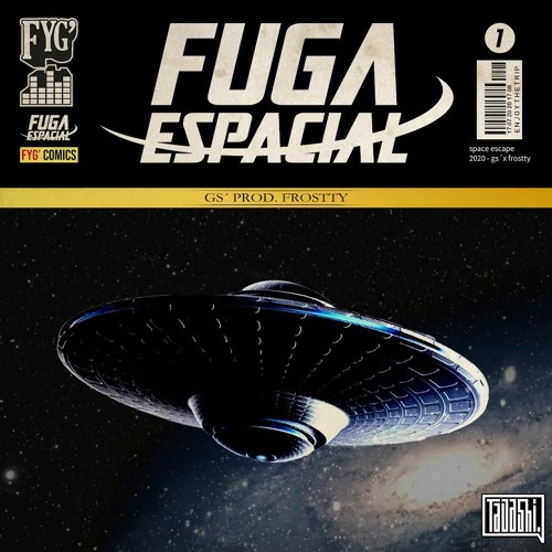 Stream FUGA ESPACIAL I (prod. frostty beats) FYG' by GS" | Listen ...