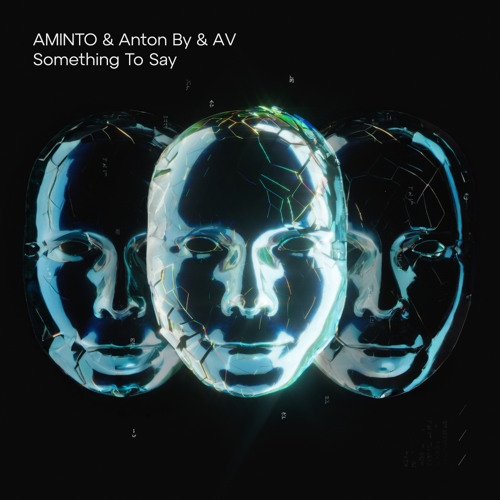 Stream AMINTO & Anton By & AV - Something To Say by AMINTO | Listen ...