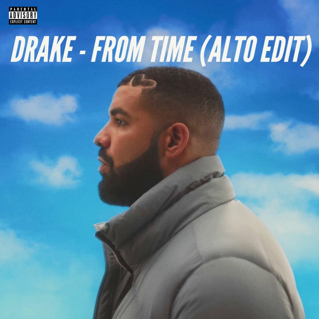 Stream DRAKE - FROM TIME (ALTO EDIT)(FREE DOWNLOAD) by ALTO | Listen ...