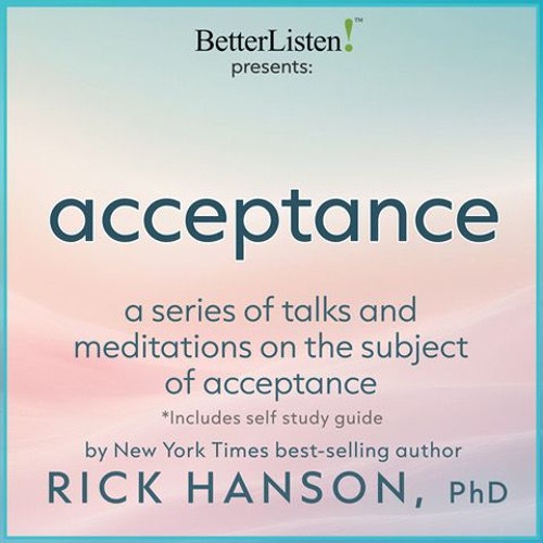 Stream Acceptance Talks And Meditations Bundle With Rick Hanson Preview