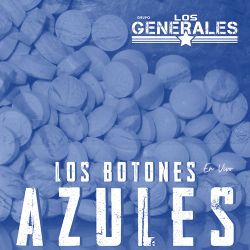 Stream Los Botones Azules (En Vivo) by Grupo Los Generales | Listen ...