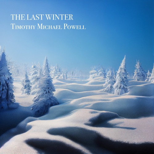 Stream The Last Winter - 1. Theme by Timothy Michael Powell | Listen ...