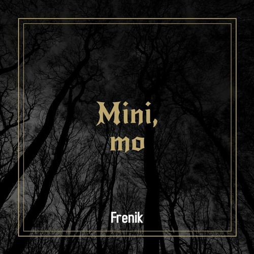 Stream Mini, mo by Frenik | Listen online for free on SoundCloud