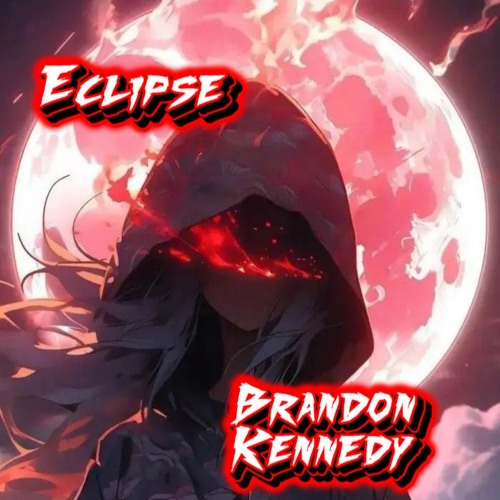 Stream Eclipse Brandon Kennedy By Brandon Kennedy Listen Online For