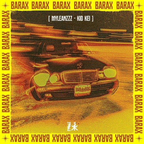 Stream BARAX by KID KEI 9 | Listen online for free on SoundCloud