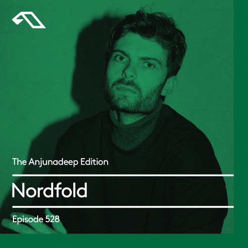 Nordfold - The Anjunadeep Edition 528 2024-11-28