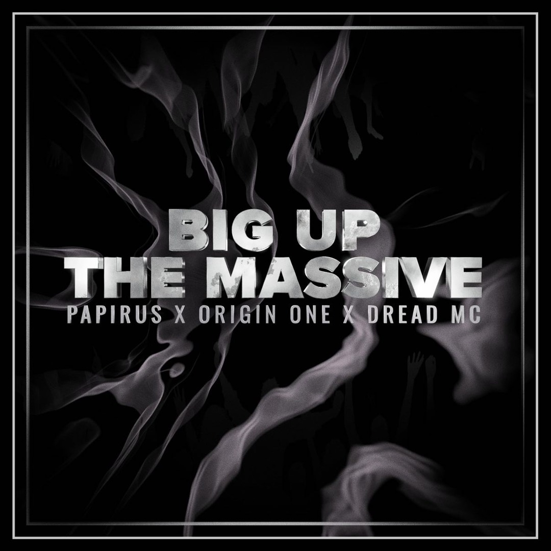 Stream Dread MC x Papirus x Origin One - Big Up The Massive by DEEPROT ...