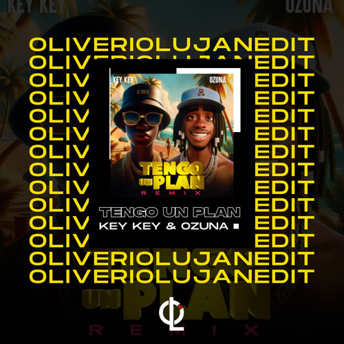 Stream Key-Key, Ozuna - Tengo un Plan (Oliverio Luján Edit) by Oliverio ...