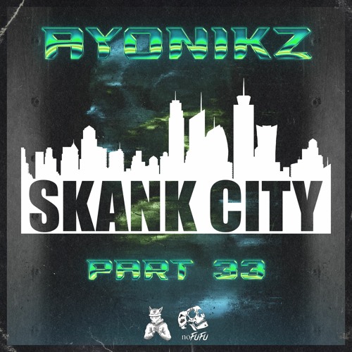 Stream AYONIKZ - SKANK CITY PT.33 [FREE DOWNLOAD] by AYONIKZ | Listen ...